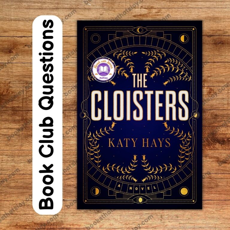 18 Detailed THE CLOISTERS Book Club Questions