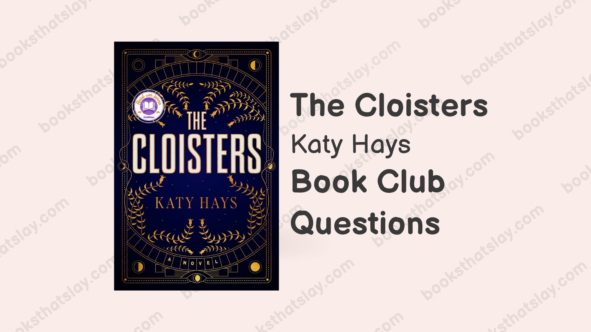 18 Detailed THE CLOISTERS Book Club Questions