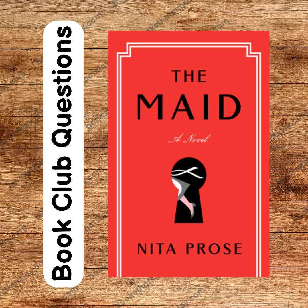 34 The Maid Book Club Questions