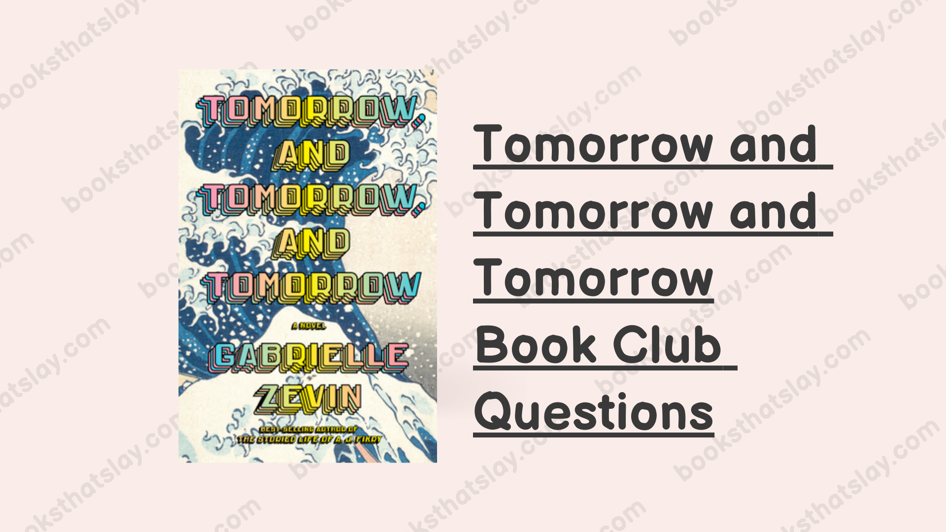 22 Tomorrow and Tomorrow And Tomorrow Book Club Questions