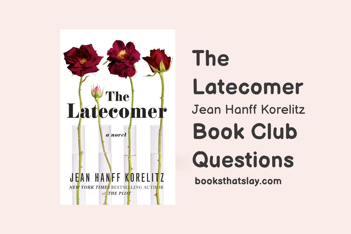 10 The Latecomer Book Club Questions For Discussion