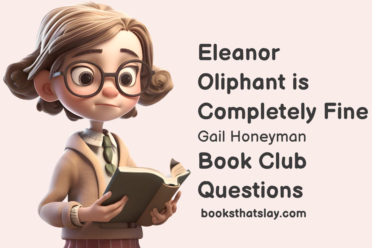 Eleanor Oliphant is Completely Fine Book Club Questions