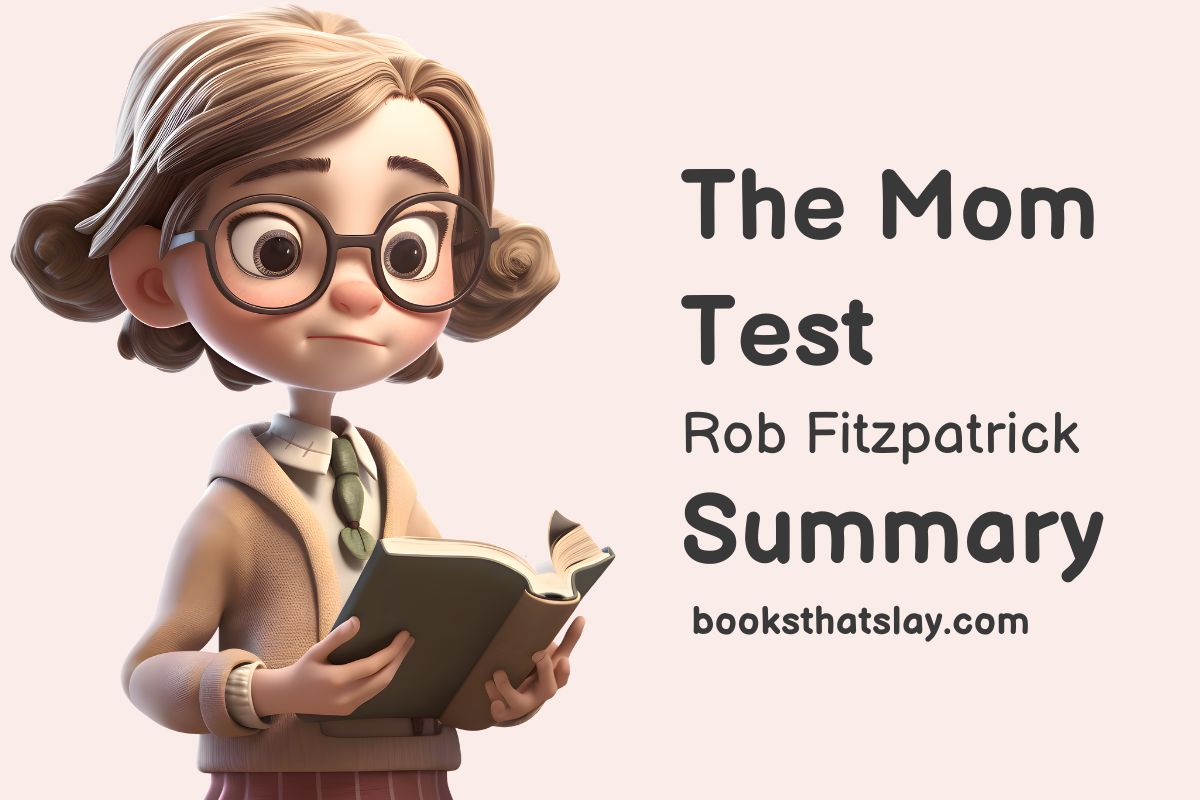 The Mom Test Summary and Key Lessons