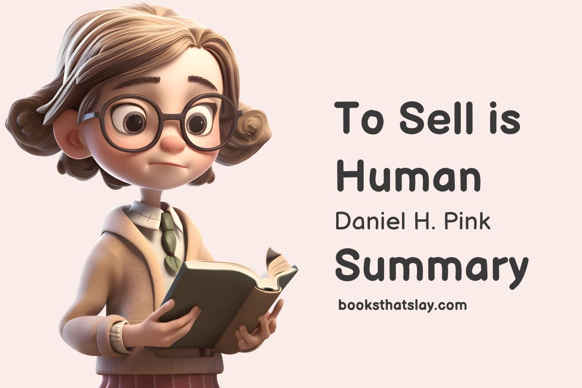 To Sell is Human Summary and Key Lessons