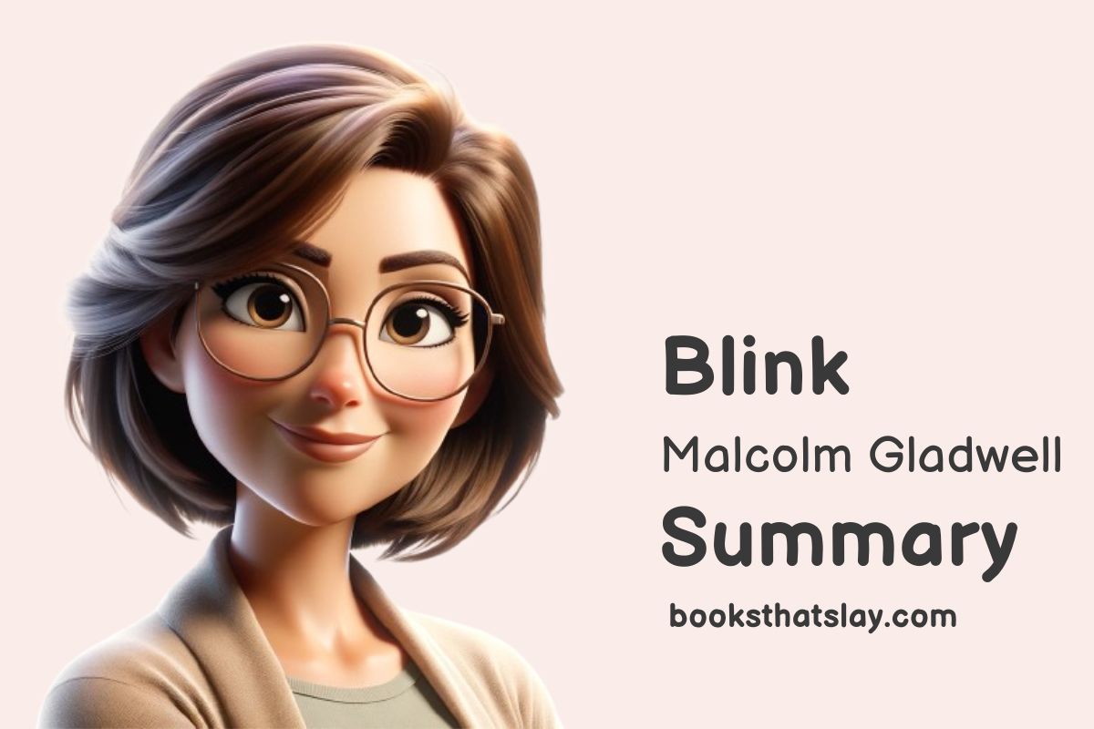 Blink by Malcolm Gladwell Summary and Key Lessons
