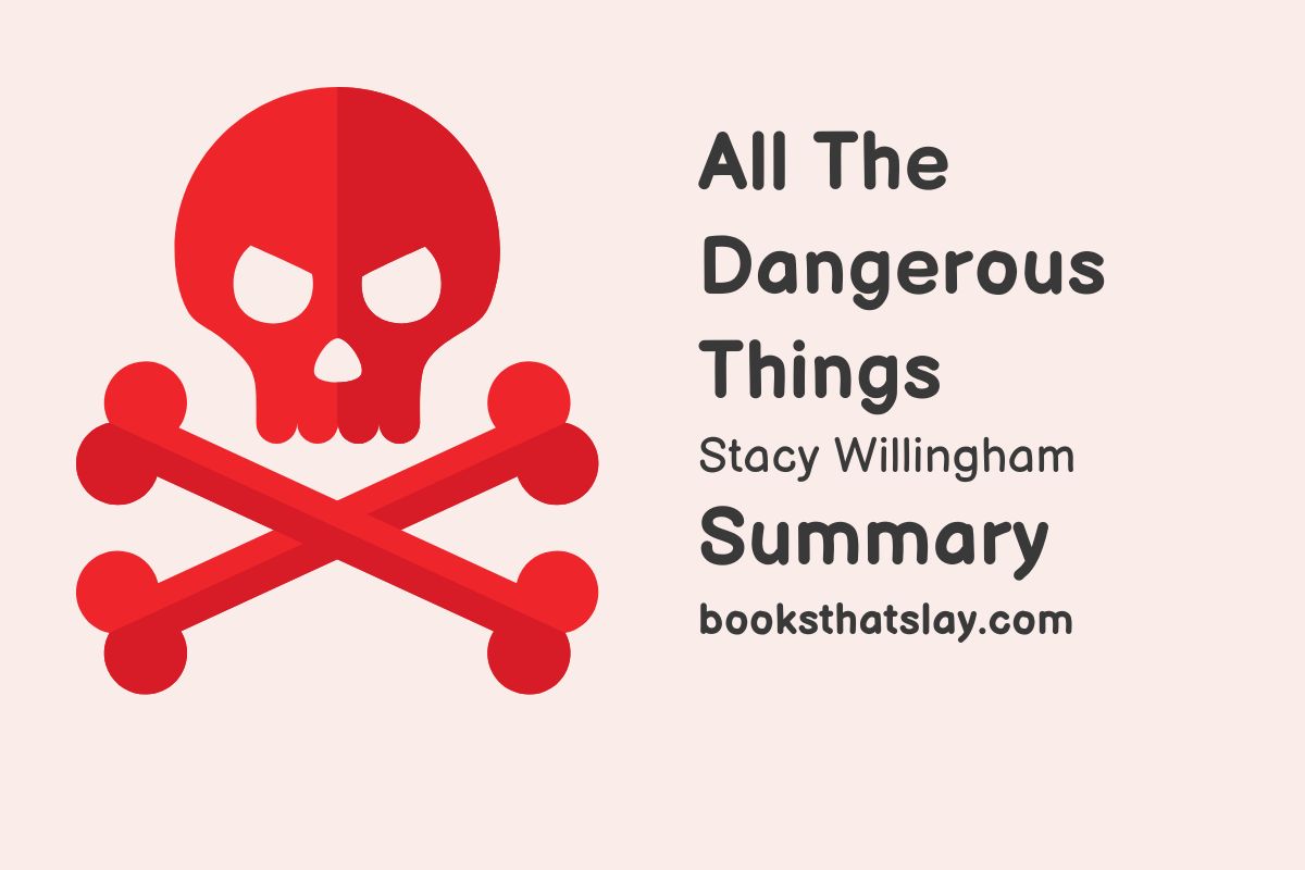 All the Dangerous Things Summary, Characters and Themes