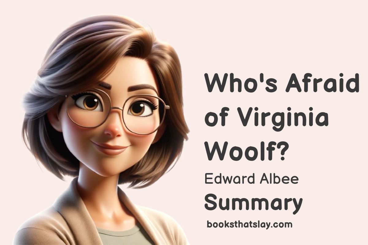 Who's Afraid of Virginia Woolf? Summary, Characters and Themes