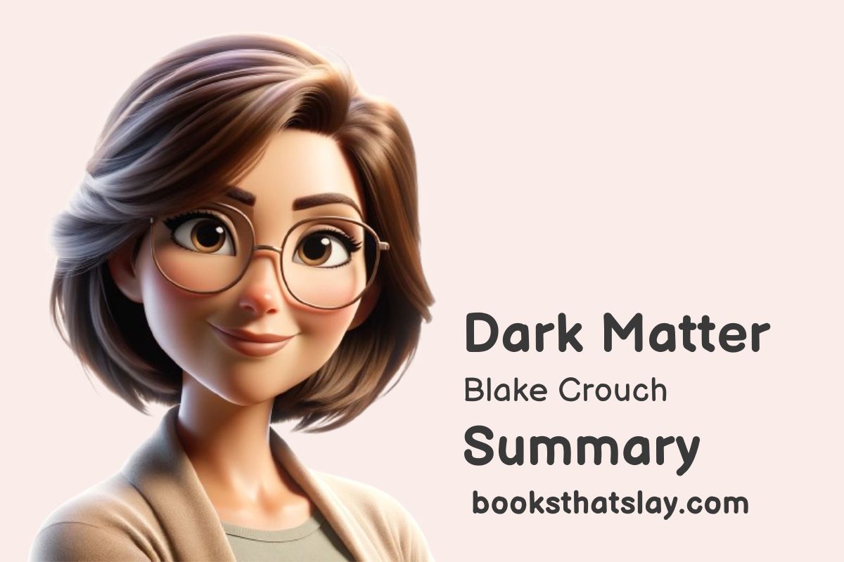 Dark Matter Summary, Characters and Themes