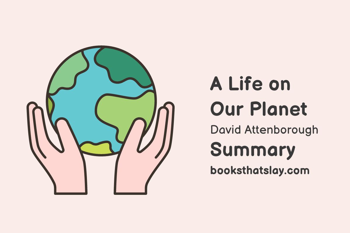 A Life on Our Planet Summary | David Attenborough