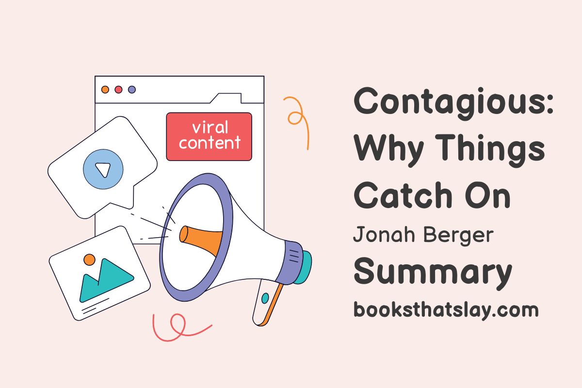 Contagious: Why Things Catch On Summary