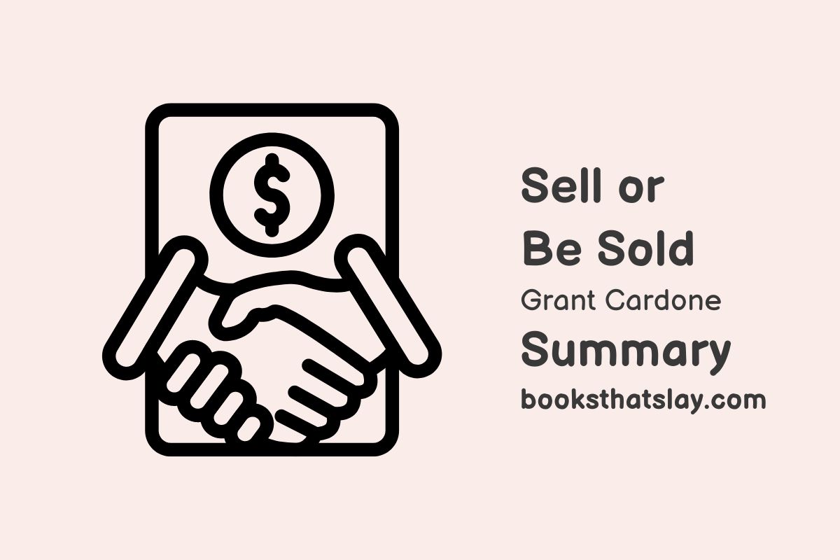 Sell or Be Sold Summary and Key Lessons