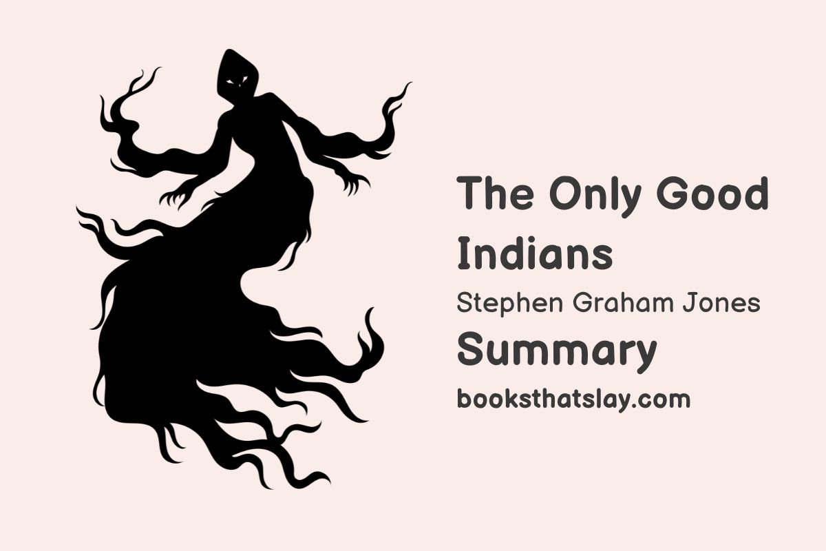 The Only Good Indians Summary, Characters and Themes