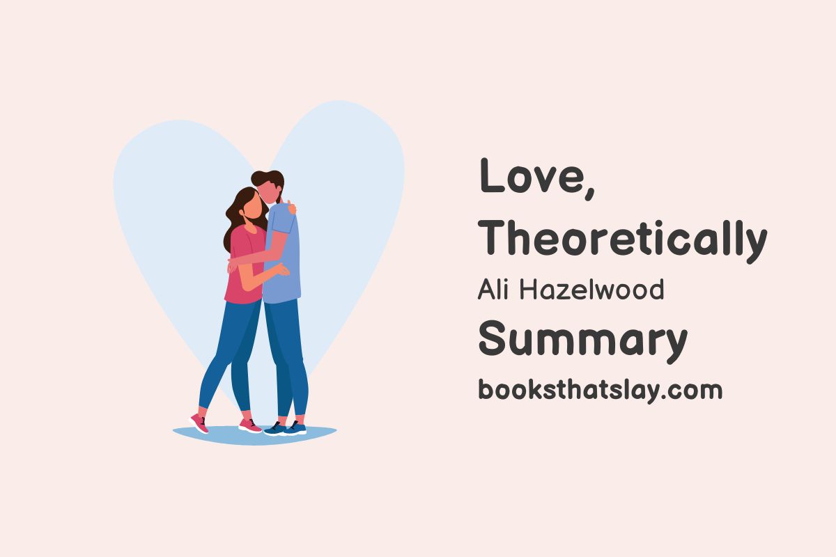 Love, Theoretically Summary, Characters and Themes