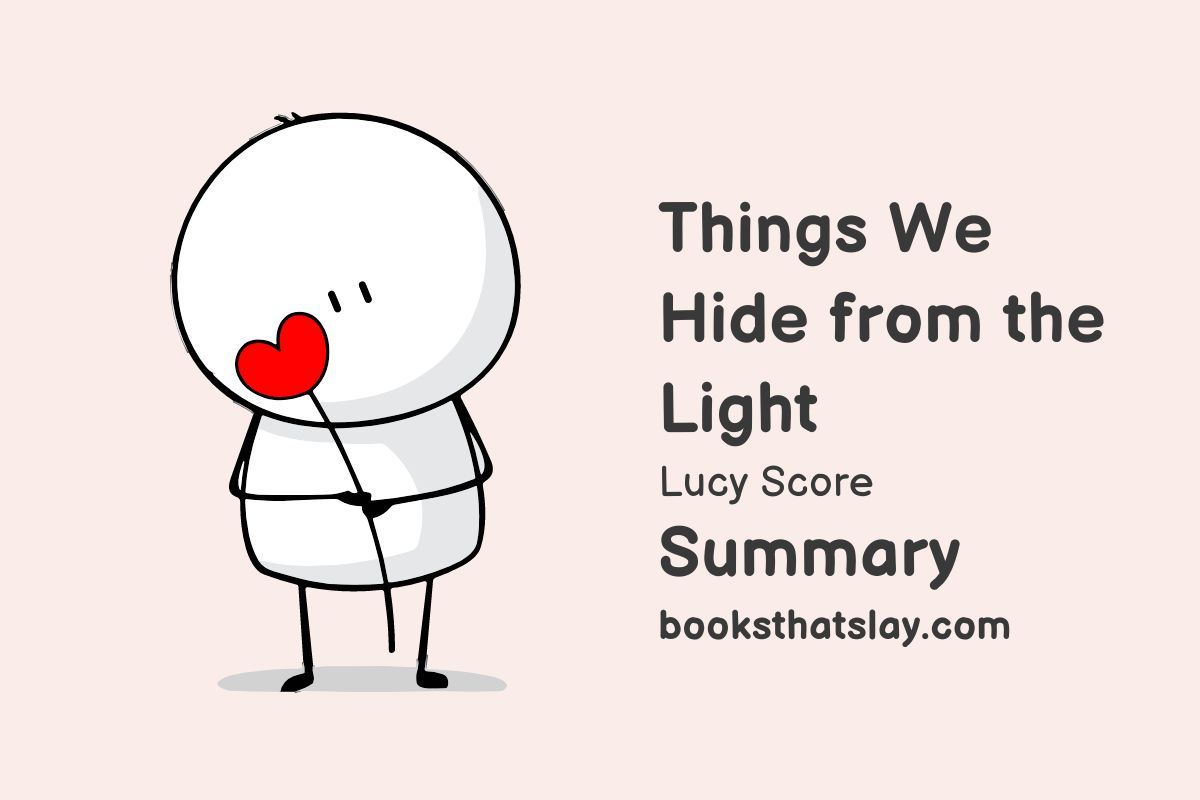 Things We Hide from the Light Summary, Characters and Themes
