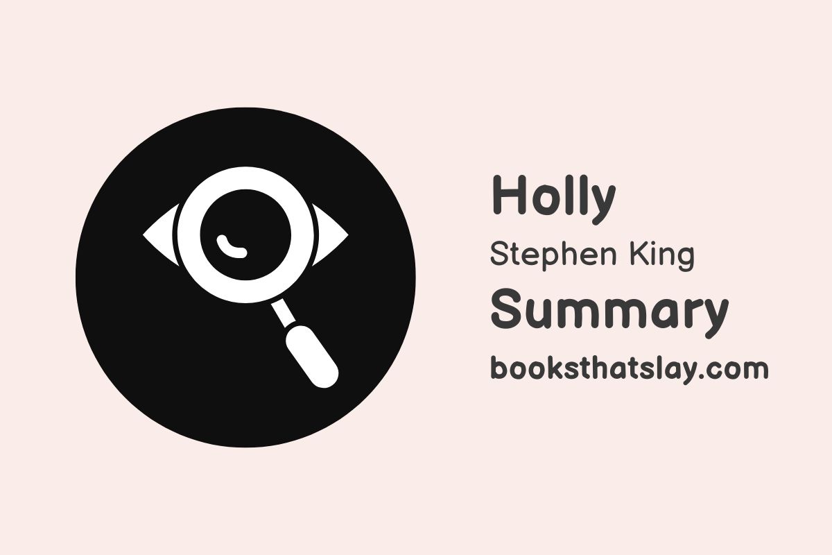Holly by Stephen King Summary, Characters and Themes