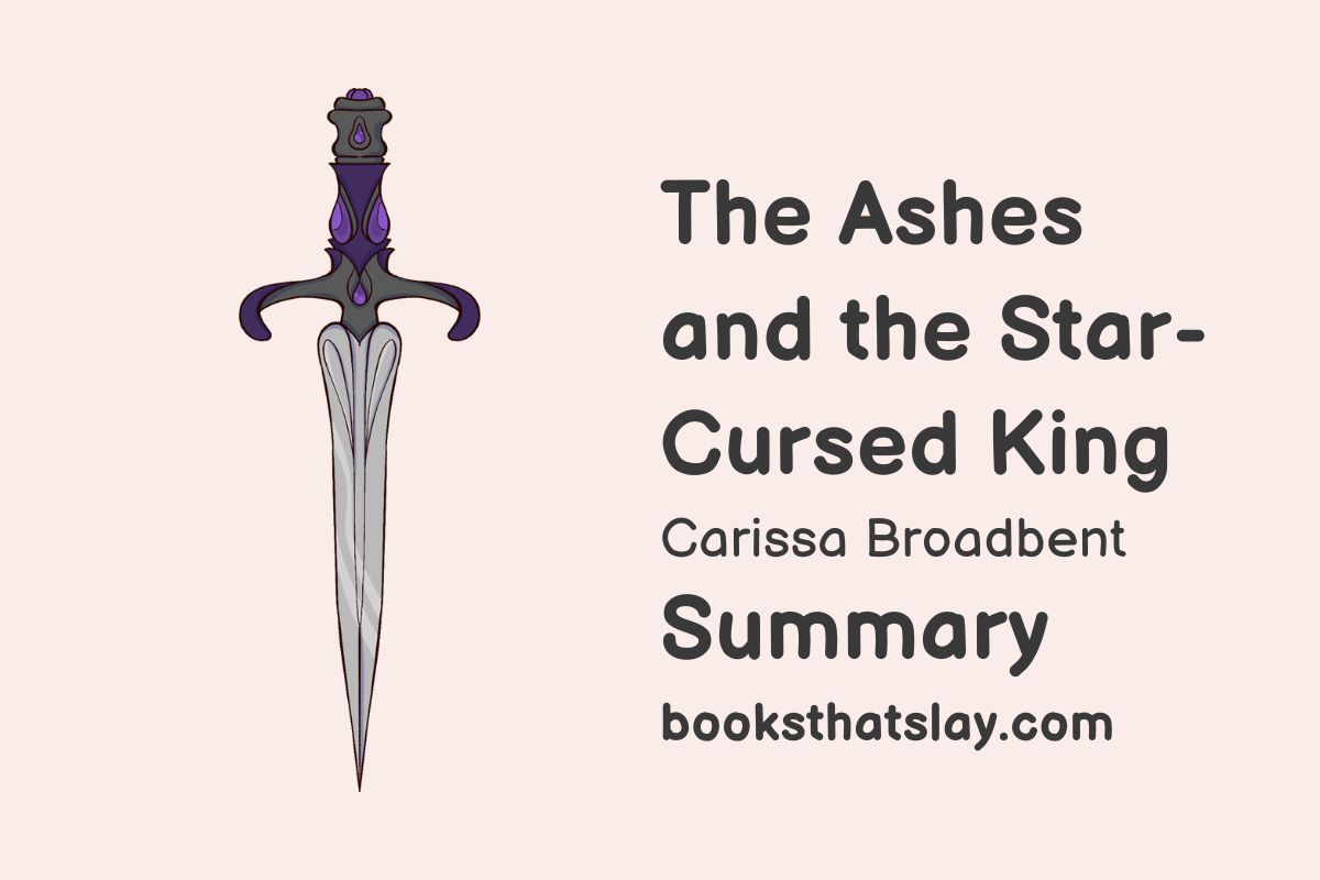 The Ashes and the Star-Cursed King Summary, Characters and Themes