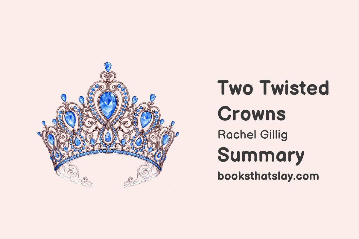 Two Twisted Crowns Summary, Characters and Themes