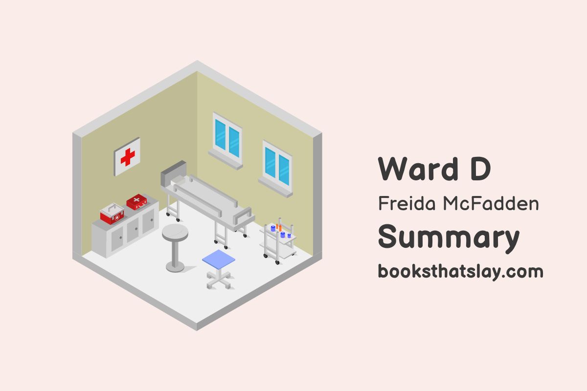 Ward D Summary, Characters and Themes