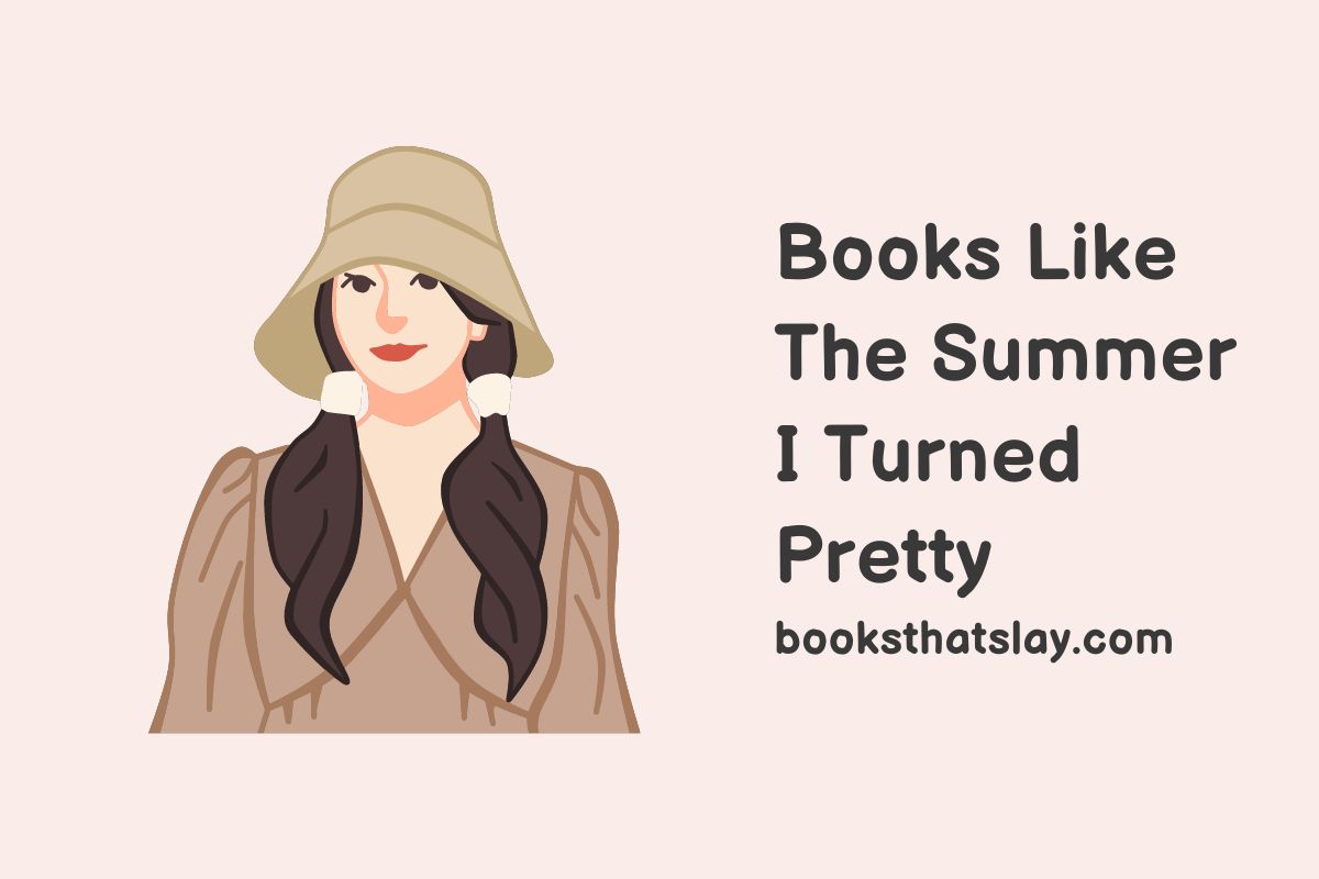21 Books Like The Summer I Turned Pretty