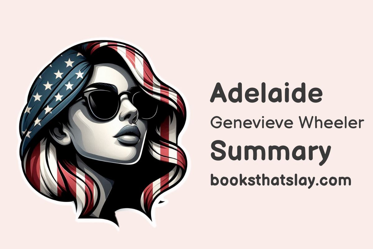 Adelaide by Genevieve Wheeler Summary, Characters and Themes