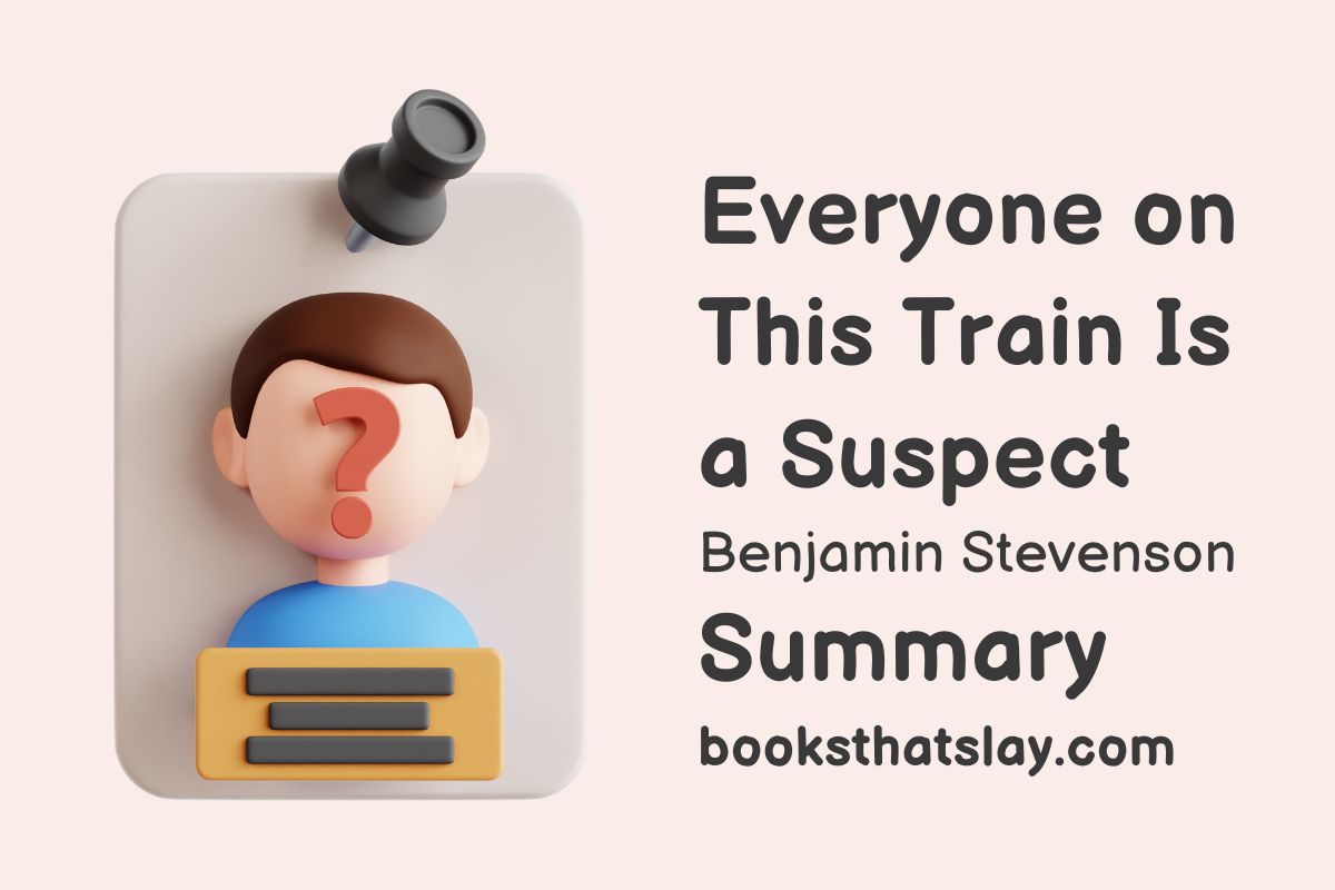 Everyone on This Train Is a Suspect Summary, Characters and Themes