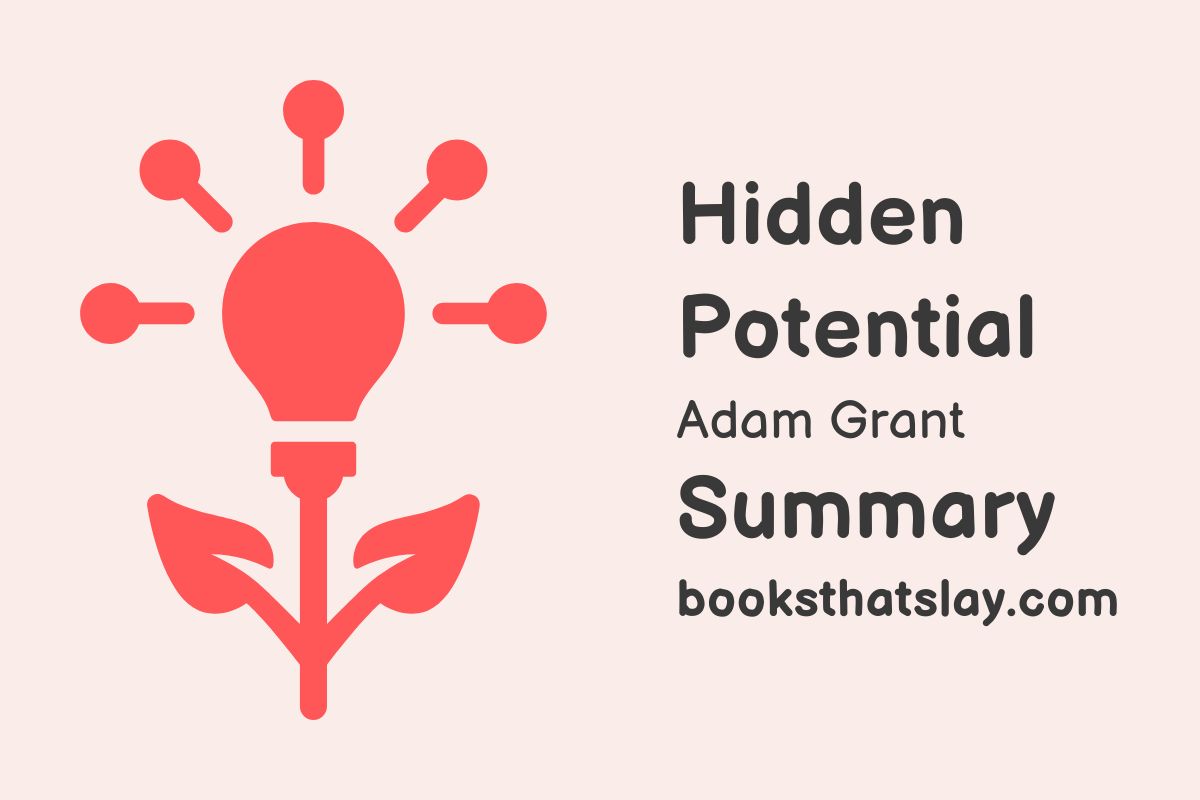 Hidden Potential by Adam Grant Summary and Analysis