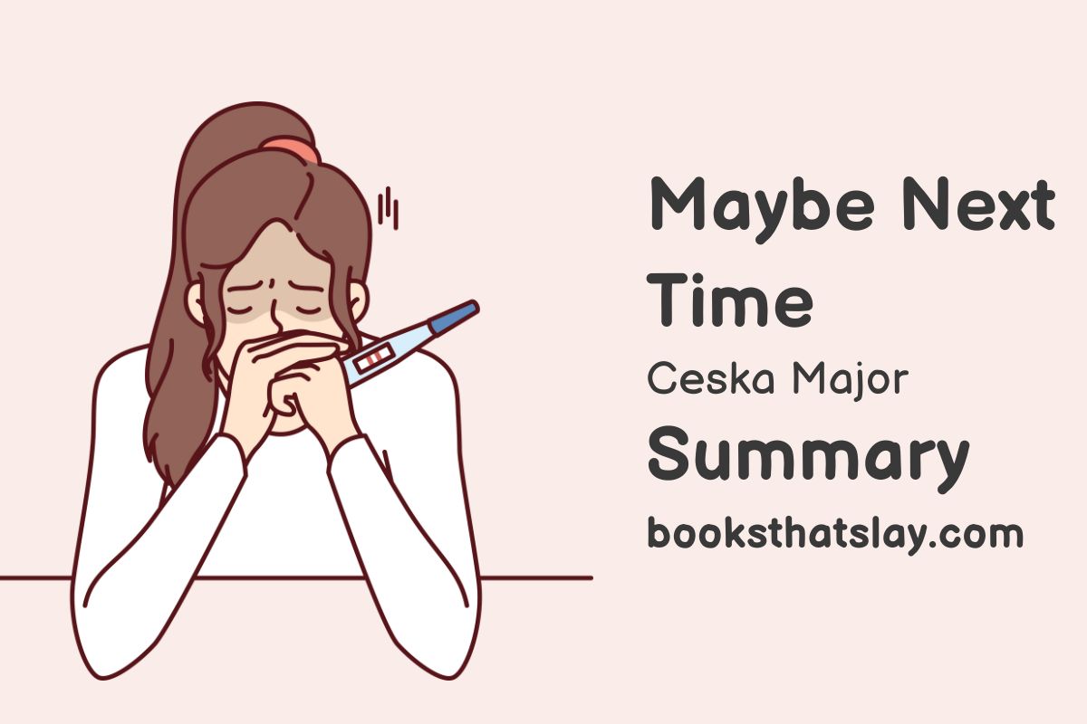 Maybe Next Time Summary, Characters and Themes