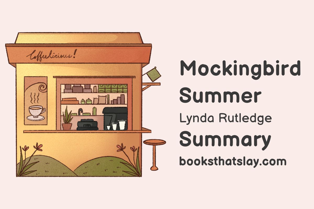Mockingbird Summer Summary, Characters and Themes