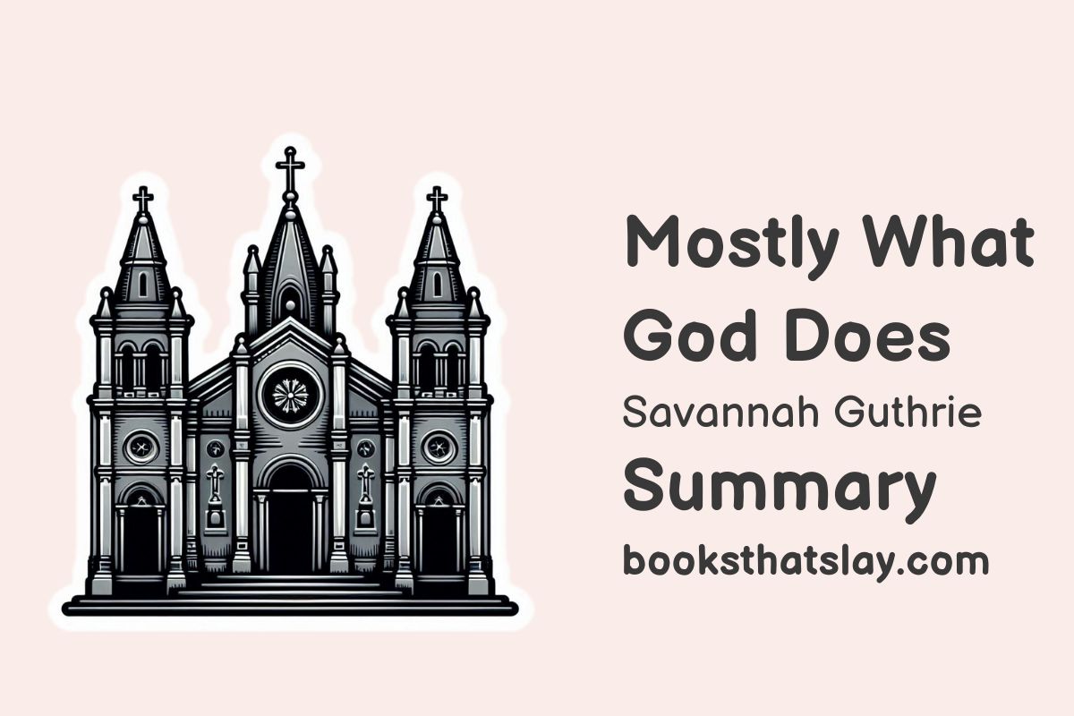 Mostly What God Does Summary, Analysis and Themes