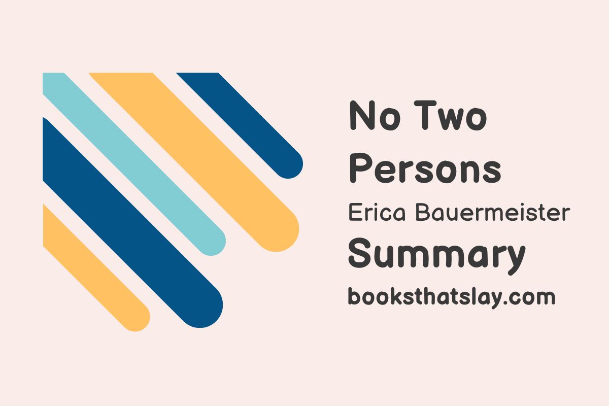 No Two Persons Summary, Characters and Themes