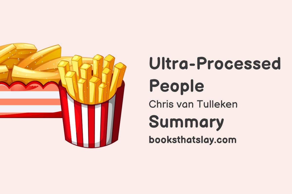 Ultra-Processed People Summary and Analysis