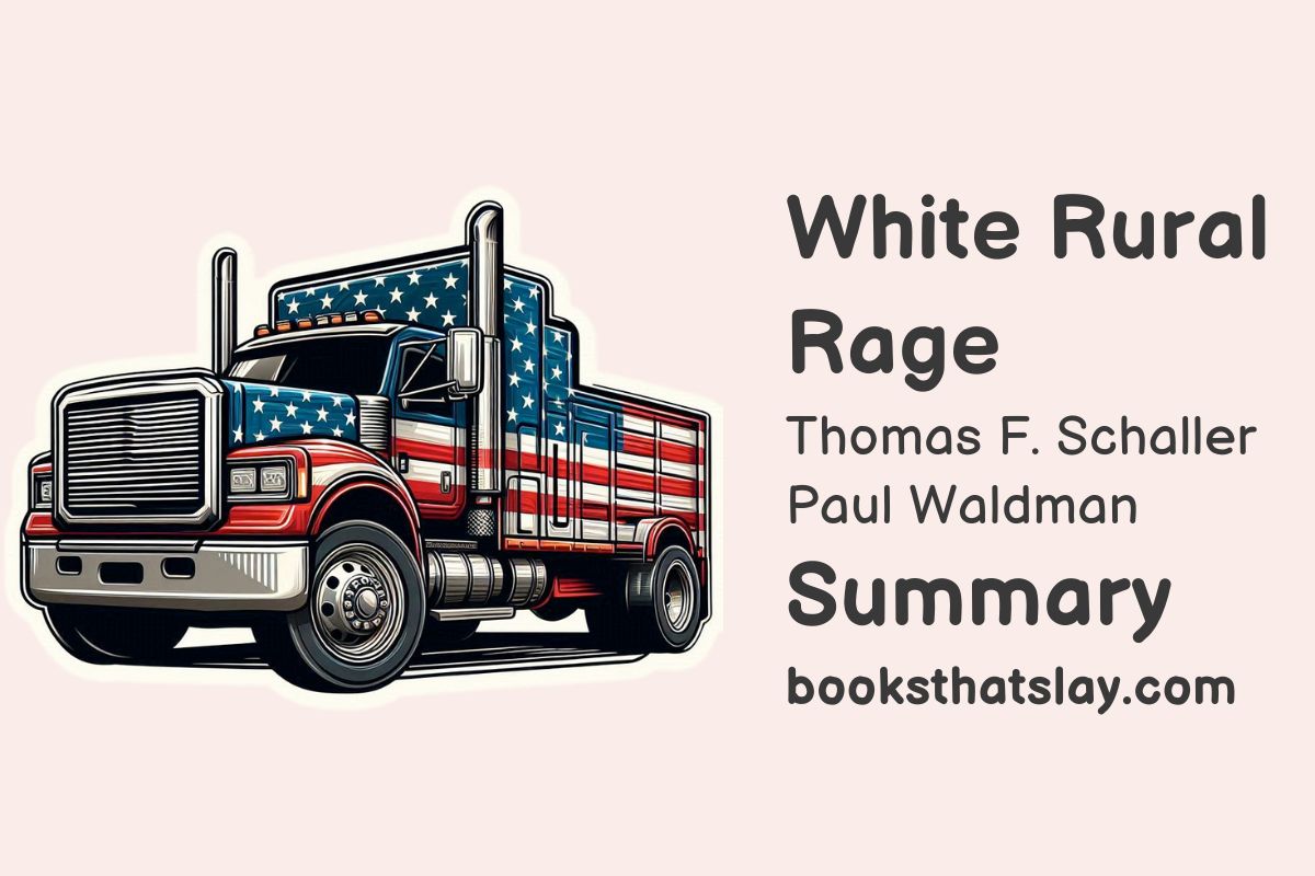 White Rural Rage Summary, Analysis and Lessons