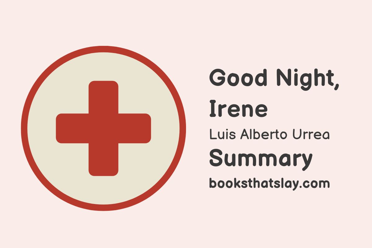 Good Night, Irene Summary, Characters and Themes