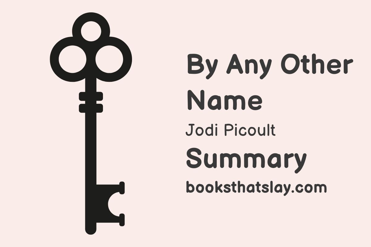 By Any Other Name Summary, Characters and Themes