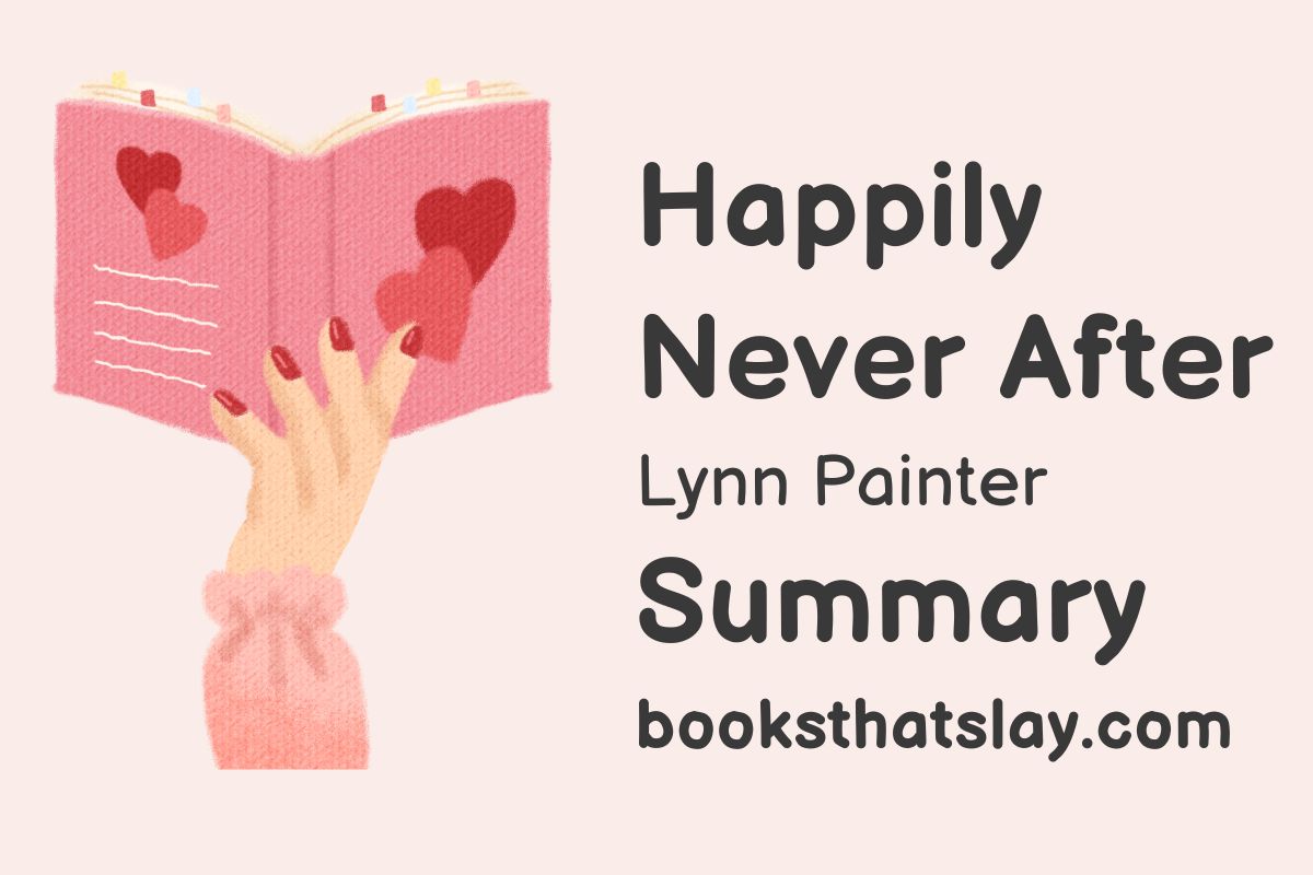 Happily Never After by Lynn Painter Summary, Characters and Themes