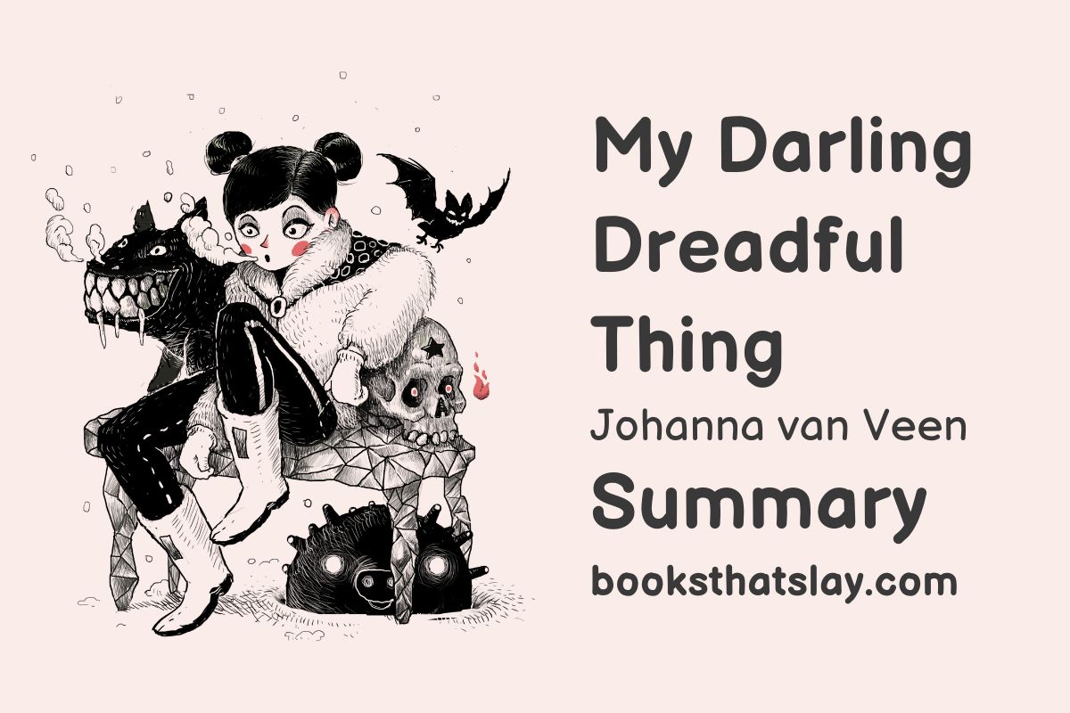 My Darling Dreadful Thing Summary, Characters and Themes