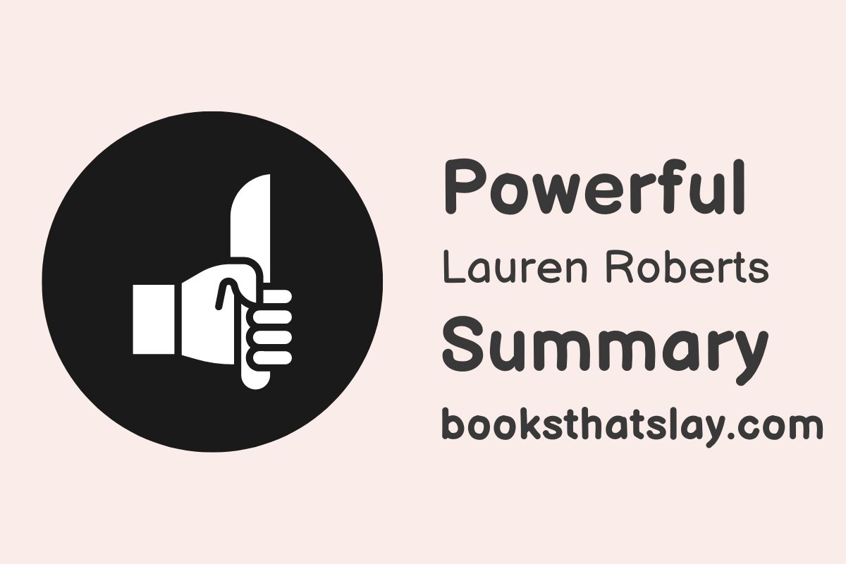 Powerful by Lauren Roberts Summary, Characters and Themes