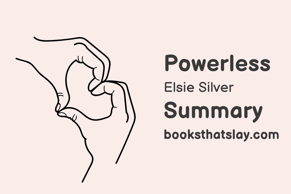 Powerless by Elsie Silver Summary, Characters and Themes