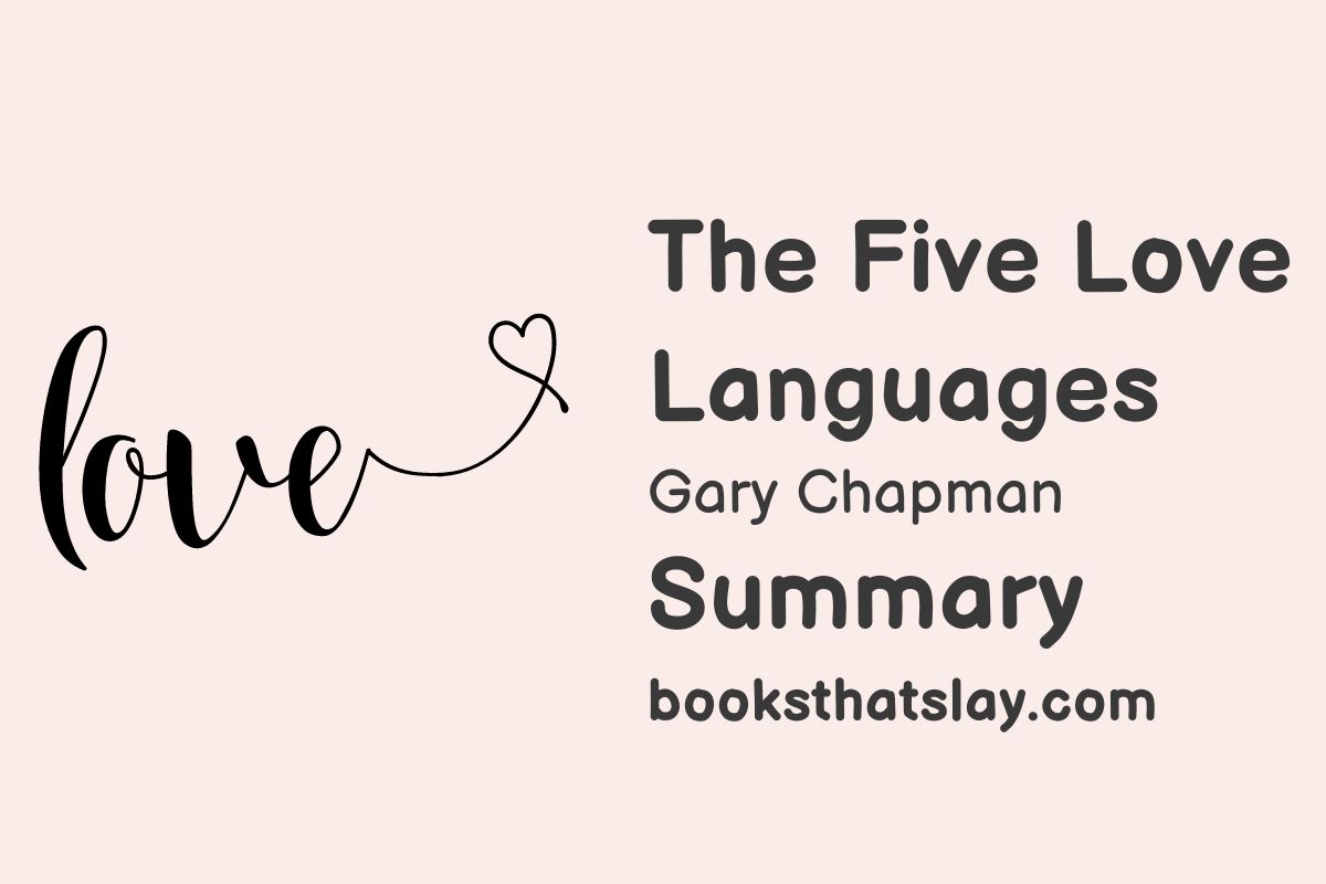 The 5 Love Languages: The Secret to Love that Lasts Summary and Analysis
