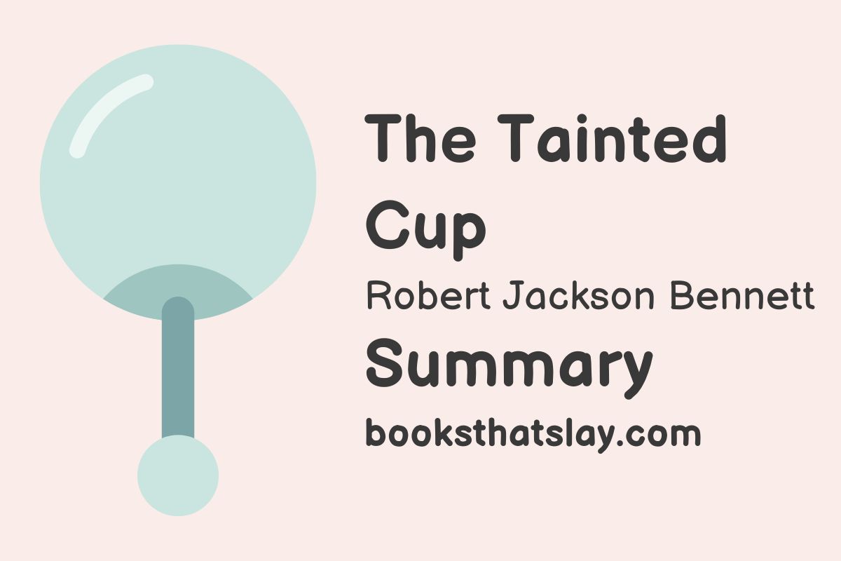 The Tainted Cup Summary, Characters and Themes