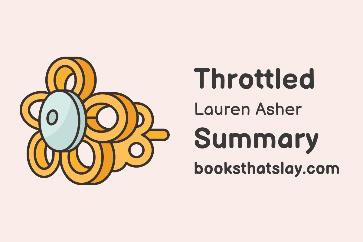 Throttled by Lauren Asher Summary, Characters and Themes