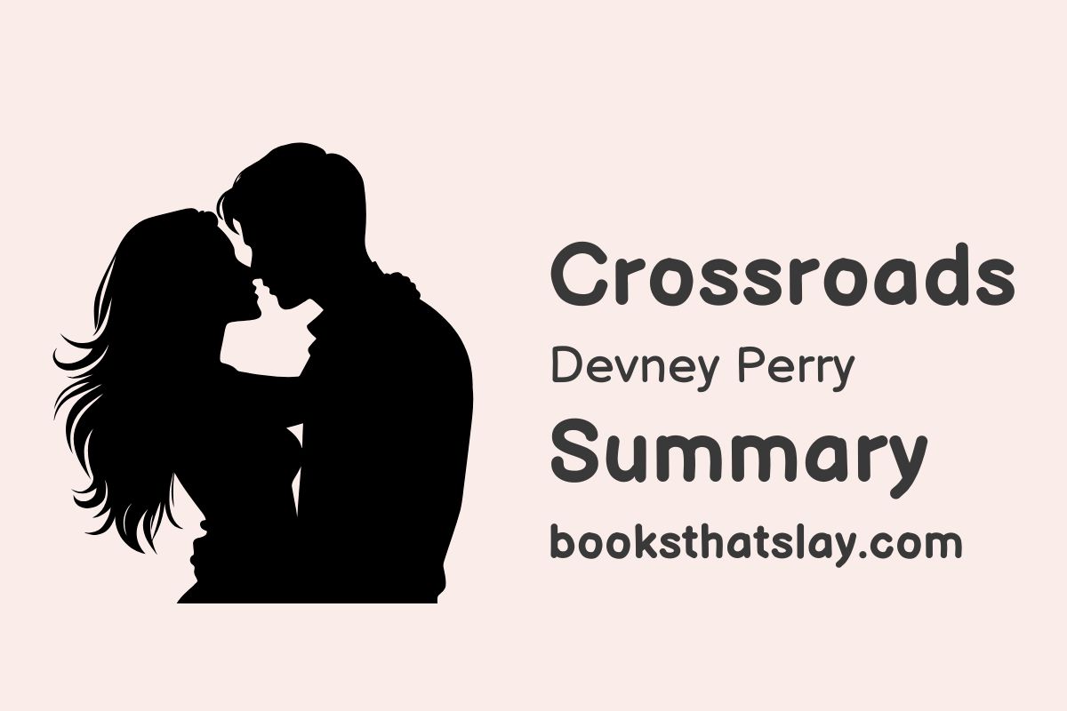 Crossroads by Devney Perry Summary, Characters and Themes