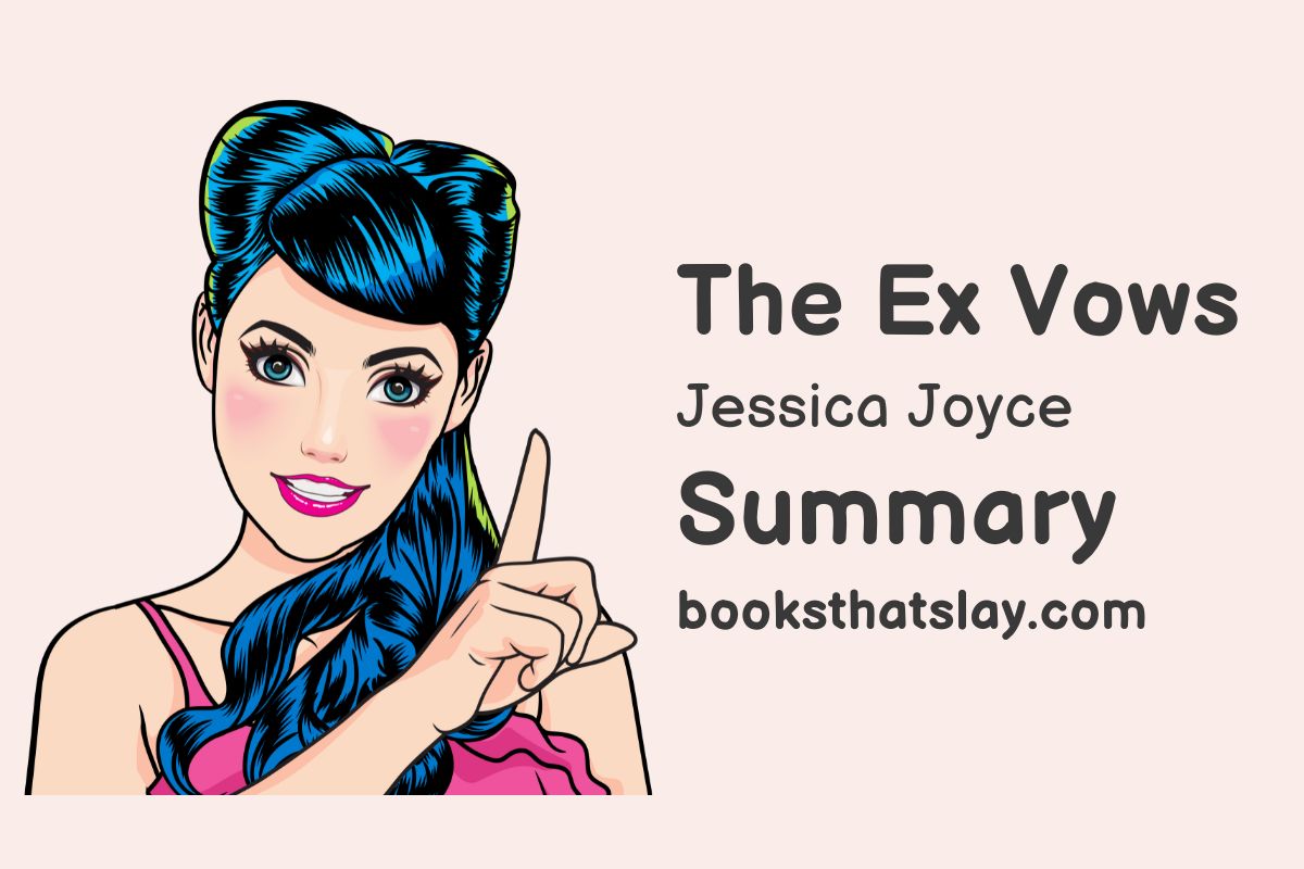 The Ex Vows by Jessica Joyce Summary, Characters and Themes