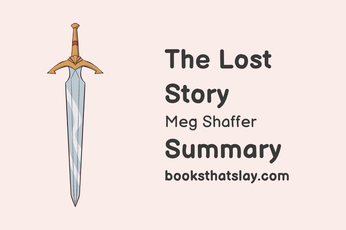 The Lost Story by Meg Shaffer Summary, Characters and Themes