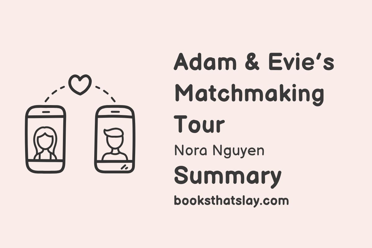 Adam and Evie’s Matchmaking Tour Summary, Characters and Themes