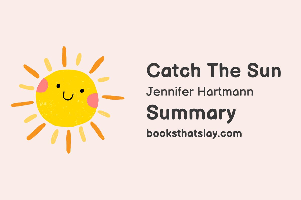 Catch the Sun by Jennifer Hartmann Summary, Characters and Themes