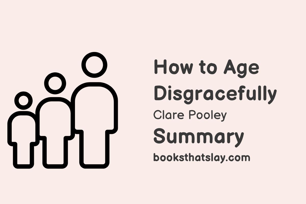 How to Age Disgracefully Summary, Characters and Themes