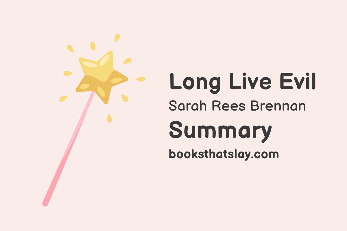 Long Live Evil by Sarah Rees Brennan Summary, Characters and Themes