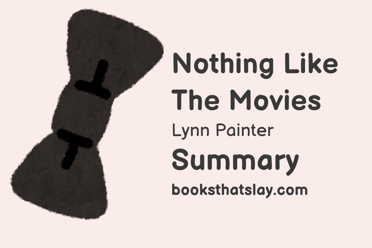 Nothing Like the Movies Summary, Characters and Themes