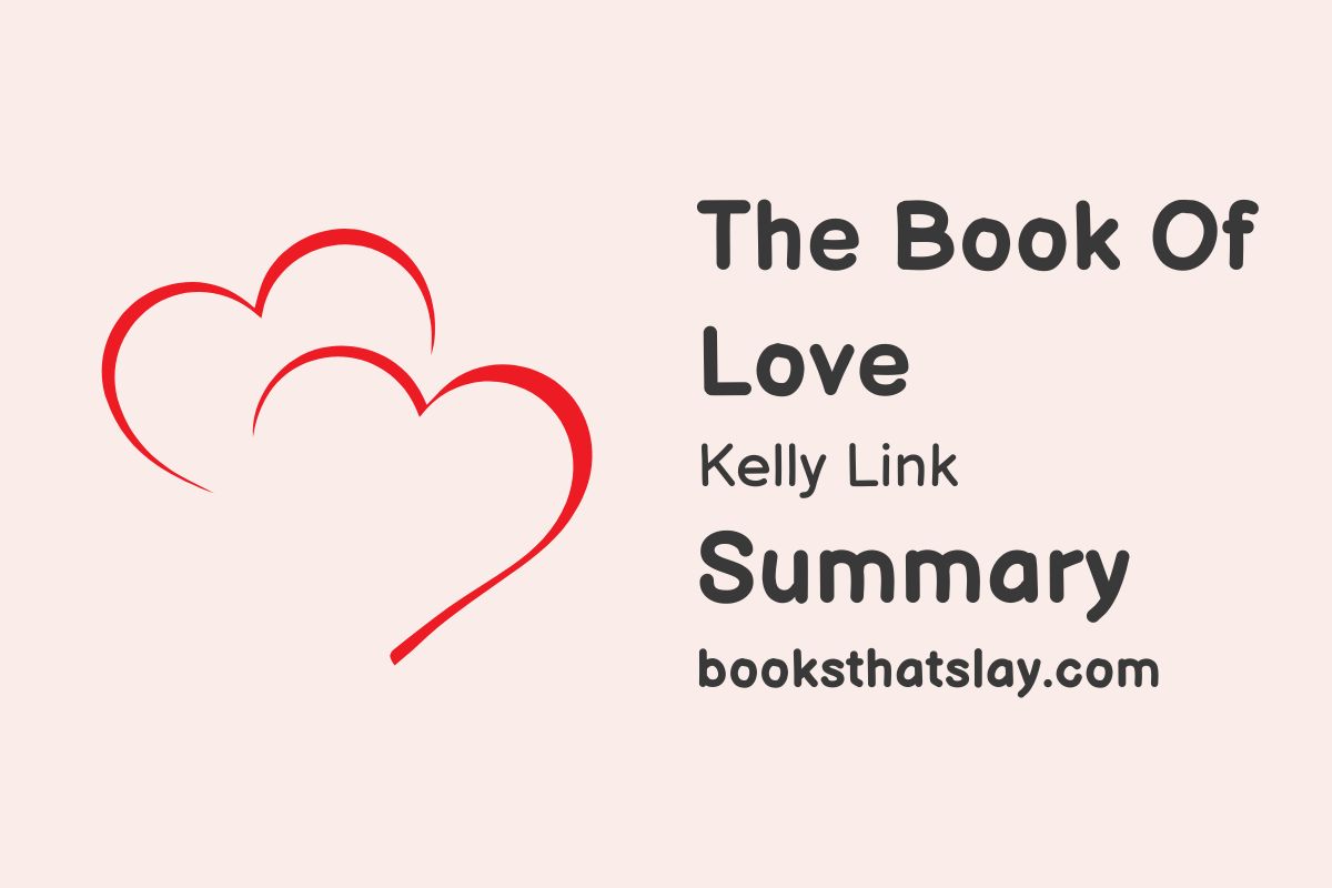 The Book of Love by Kelly Link Summary, Characters and Themes